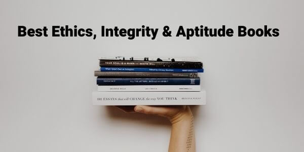 Ethics Book for UPSC - Best Books for Ethics, Integrity, and Aptitude