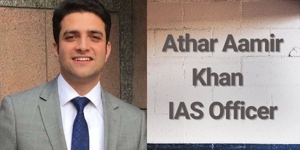 Athar Aamir Khan - IAS Officer | Age, Marksheet & Instagram