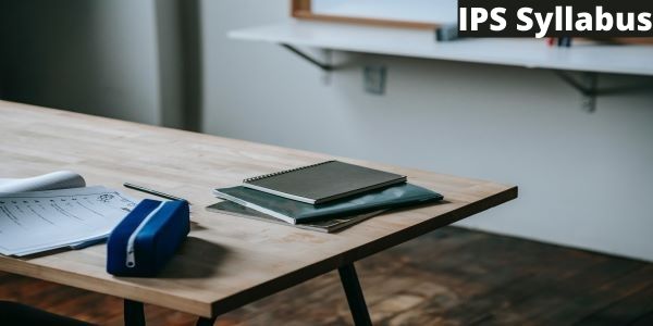 IPS Syllabus 2021 - UPSC IPS Exam Syllabus PDF | Also in Hindi