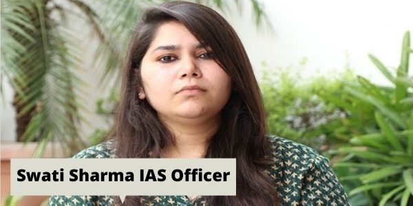 Swati Sharma IAS Officer - Biography | Strategy, UPSC Rank & Marksheet