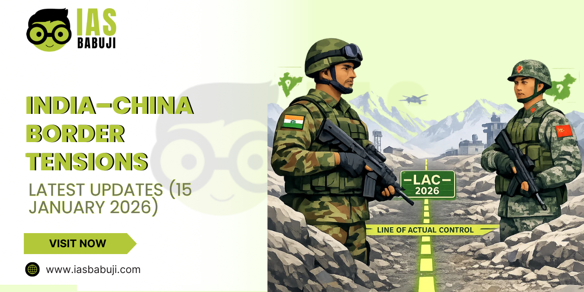 India–China Border Tensions - IAS BABU JI